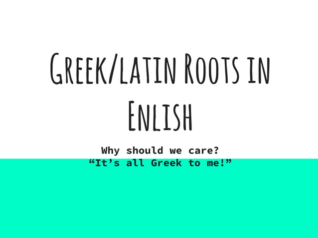 Greek roots intro | PPT