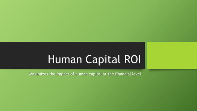 Human capital roi | PPT