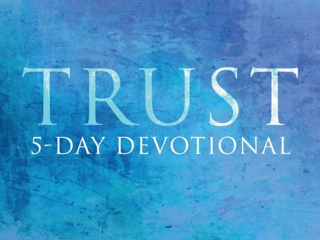 Trust - A 5-Day Devotional BIble Reading Plan | PPTX