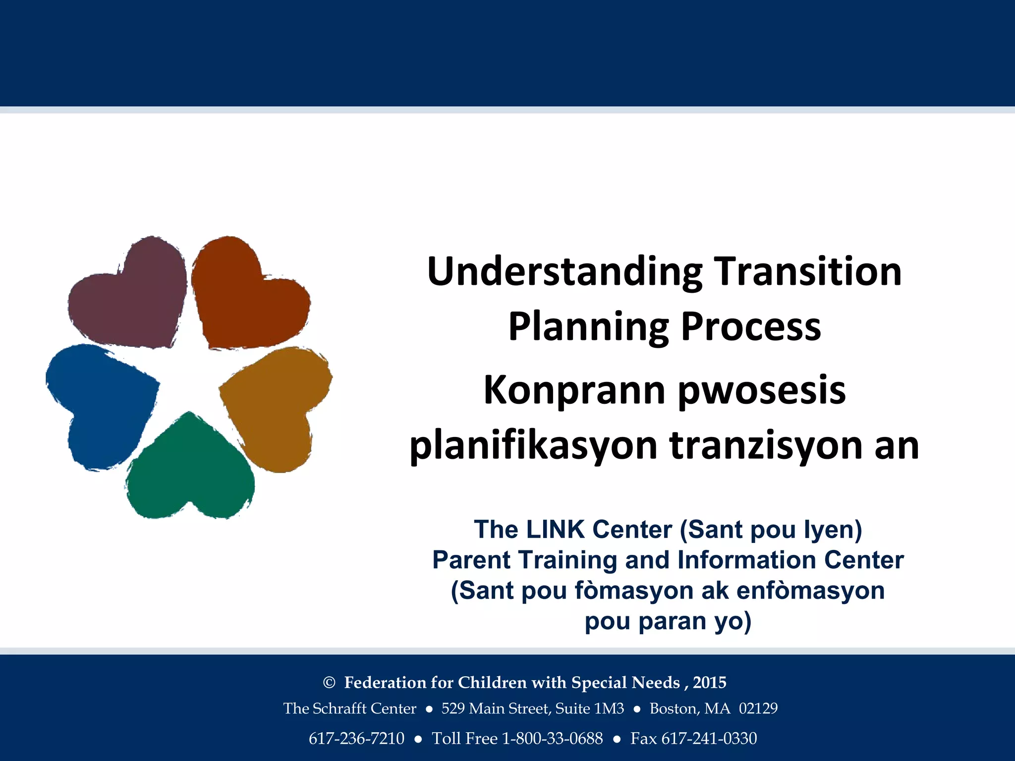 Konprann Pwosesis Planifikasyon Tranzisyon (Transition Planning: Haitian Creole) 2018 | PPT ...