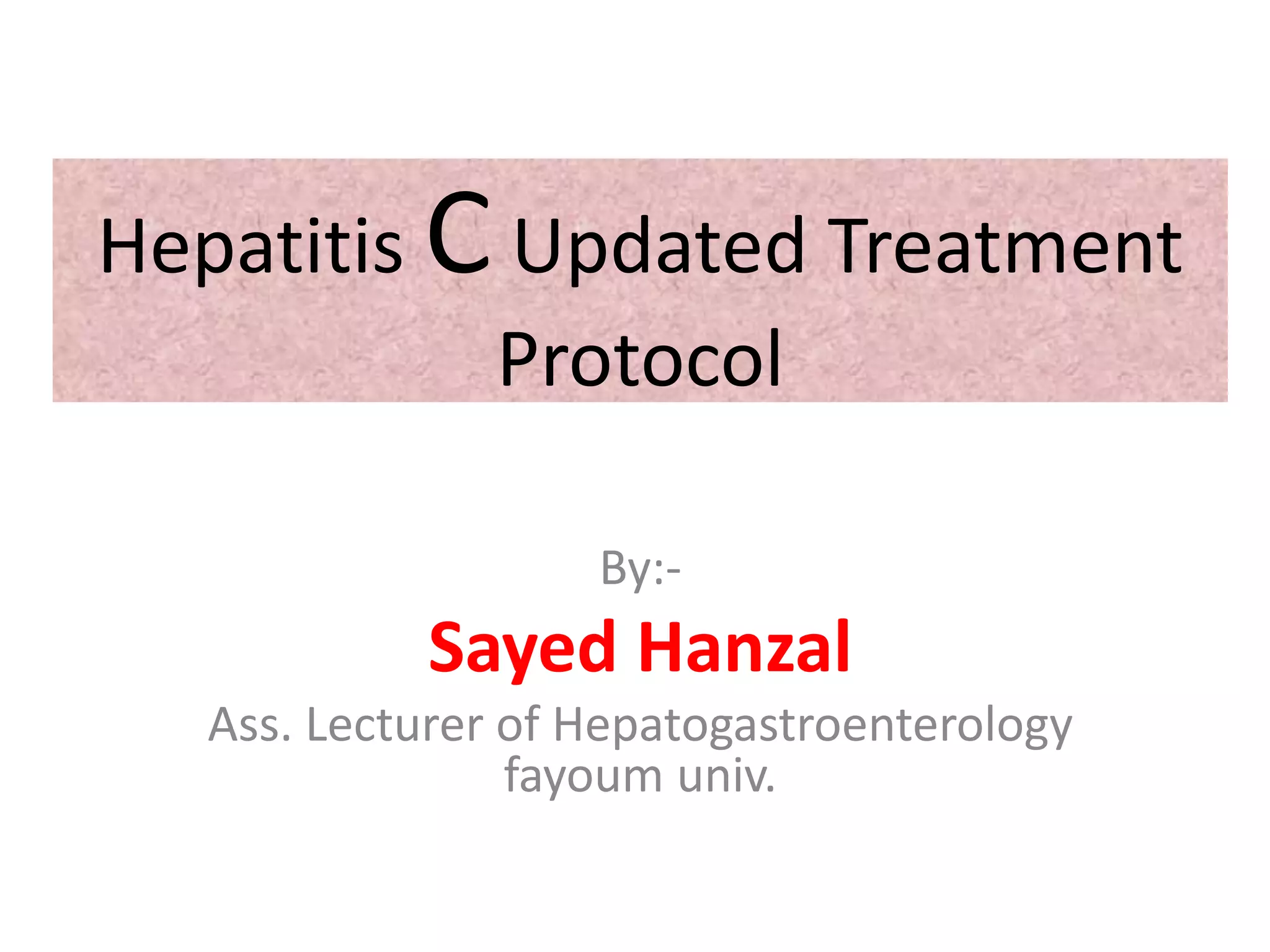 Hepatitis C Updated Treatment Protocol (egytian guidelines) | PPT