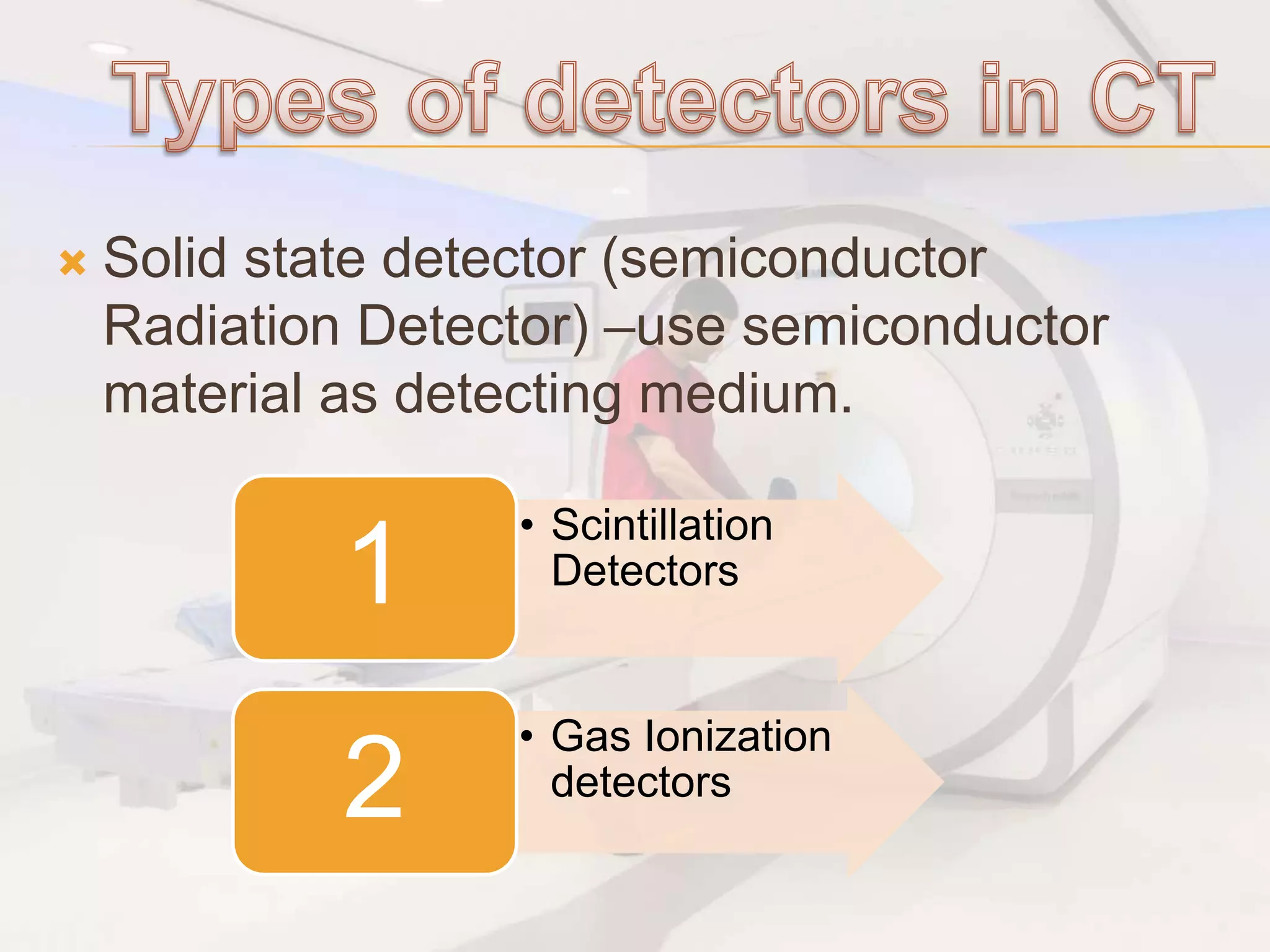 CT detector technology | PPTX