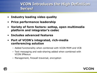 HD3000/HD3000 LT Briefing VCON Introduces the High Definition ... | PPT