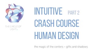 Intuitive Human Design - The Centers | PDF