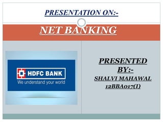 Hdfc bank net banking | PPTX