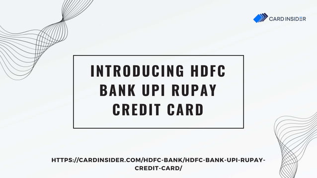 Your Path to Financial Empowerment: HDFC Bank UPI RuPay Credit Card | PPTX