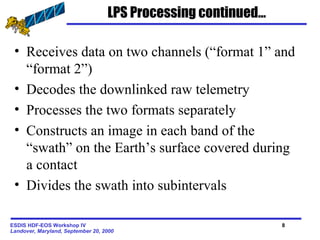 The Landsat 7 Processing System (LPS) Level Zero-R Science Products | PPT