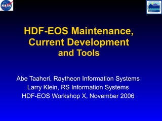 HDF-EOS Maintenance, Current Development and Tools | PPT | Computing ...