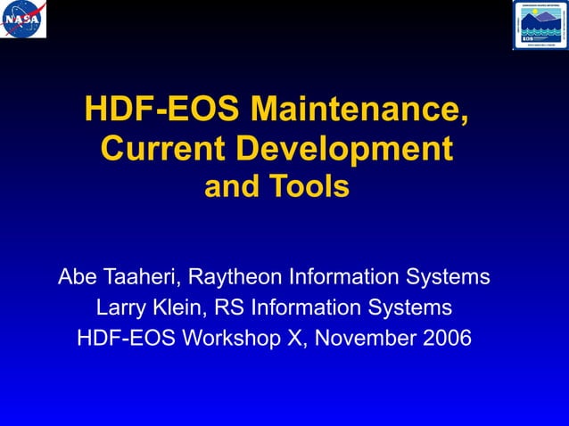 HDF-EOS Maintenance, Current Development and Tools | PPT