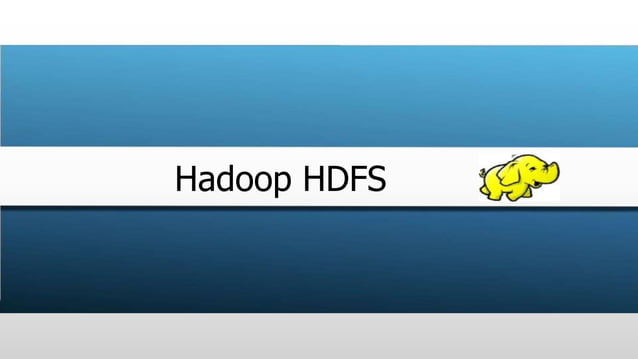 Hadoop File system (HDFS) | PPTX