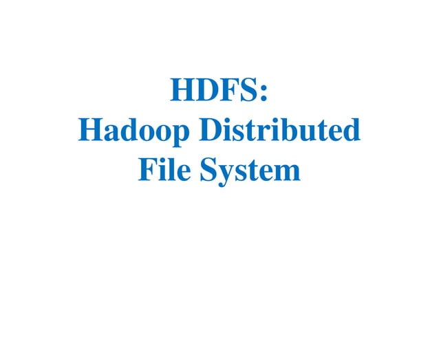 hadoop distributed file systems complete information | PPT