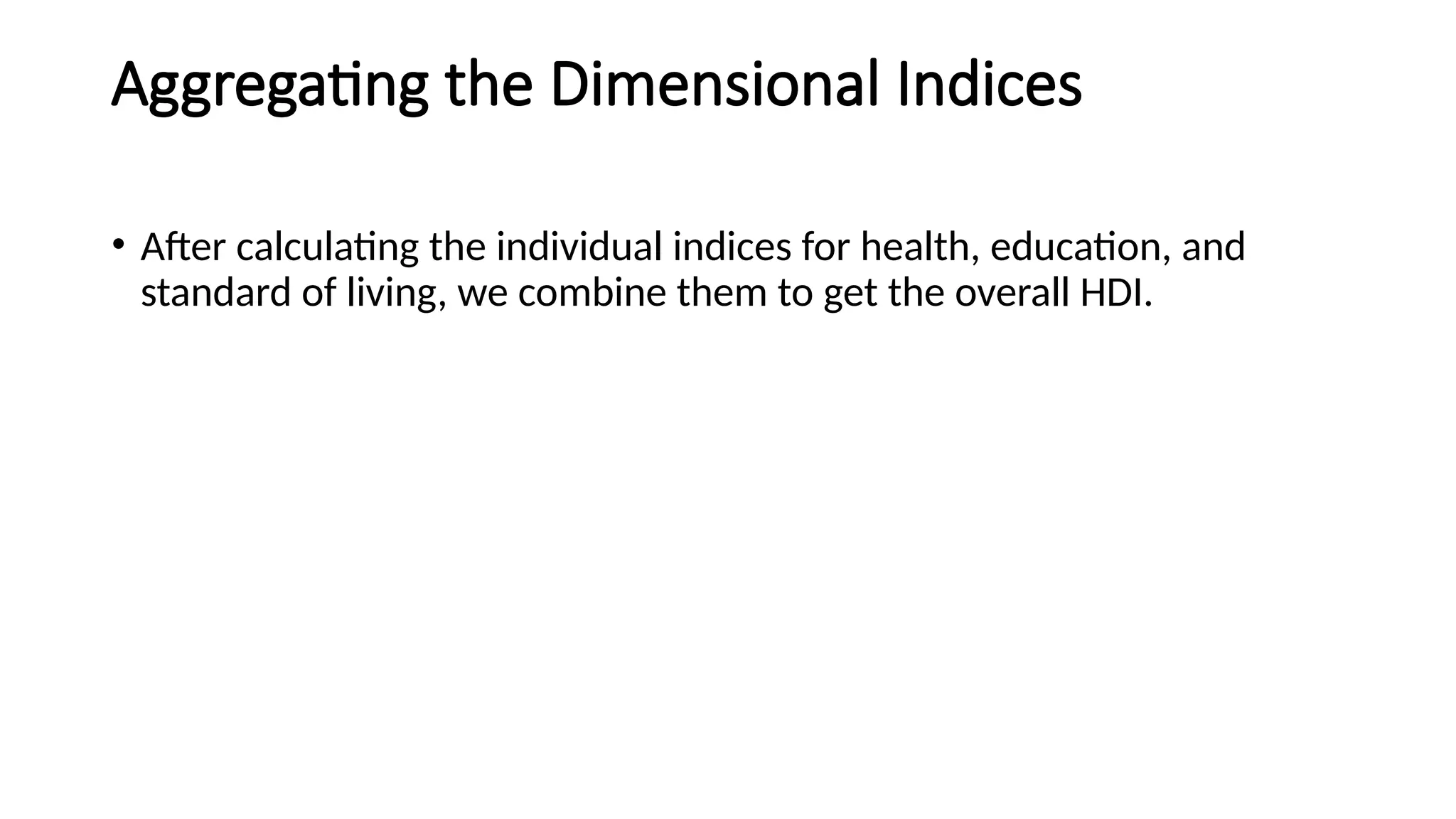Human Development Index (HDI): meaning, Measures, Calculationss | PPTX