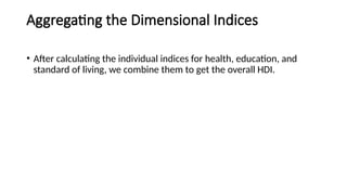 Human Development Index (HDI): meaning, Measures, Calculationss | PPTX