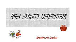 Hdl. high density lipoprotein | PPTX