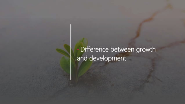 Difference between Growth and Development | PPTX | Biological Sciences ...