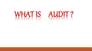 Auditng and Features of Audit | PPTX
