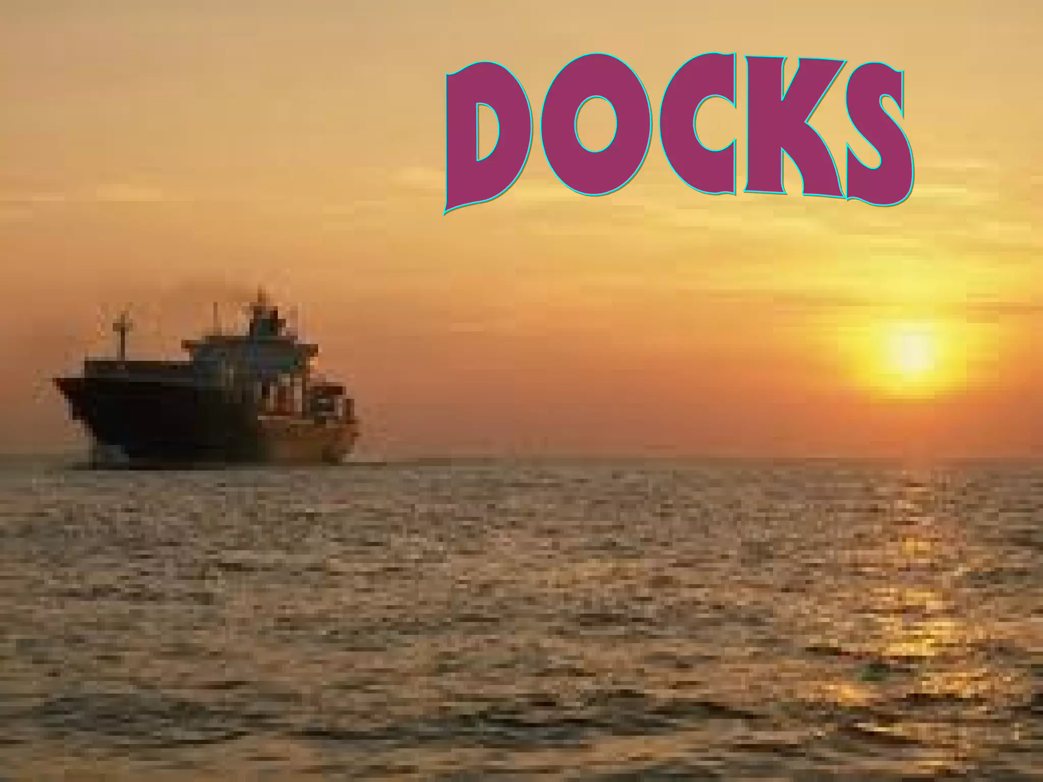H & d ppt 05 wet docks | PPT