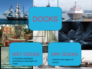 H & d ppt 05 wet docks | PPT