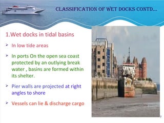 H & d ppt 05 wet docks | PPT