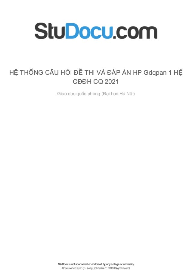 he-thong-cau-hoi-de-thi-va-dap-an-hp-gdqpan-1-he-cddh-cq-2021.pdf
