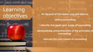 Comprehensive Overview of Counseling: Principles, Goals, and Core ...
