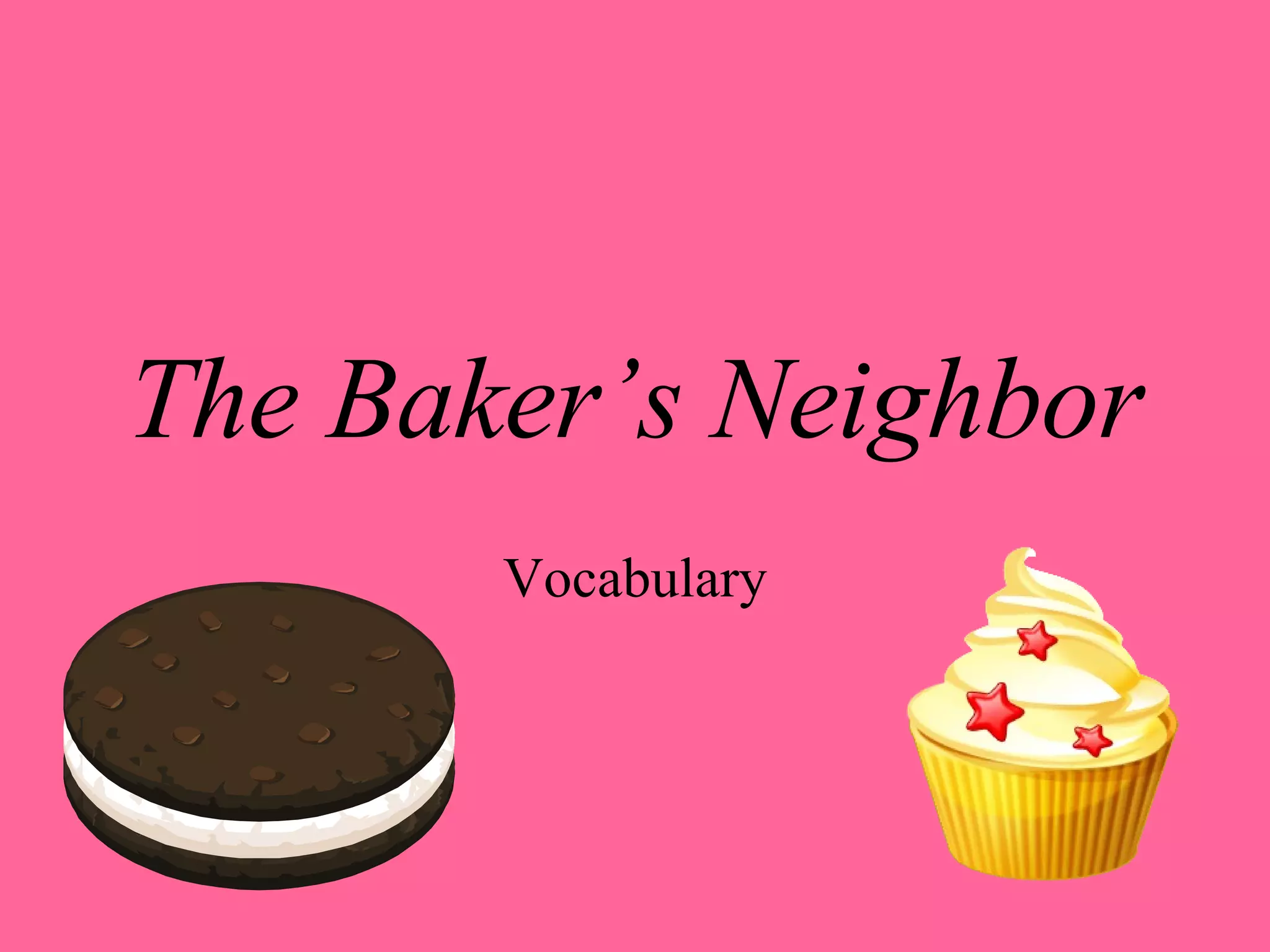 Baker's Neighbor Vocabulary | PPT