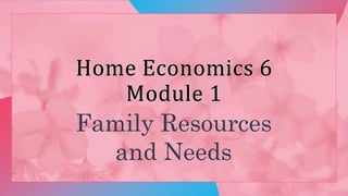 HE 6 Mod1 Family resources. HOME ROOM GUIDANCE | PPTX