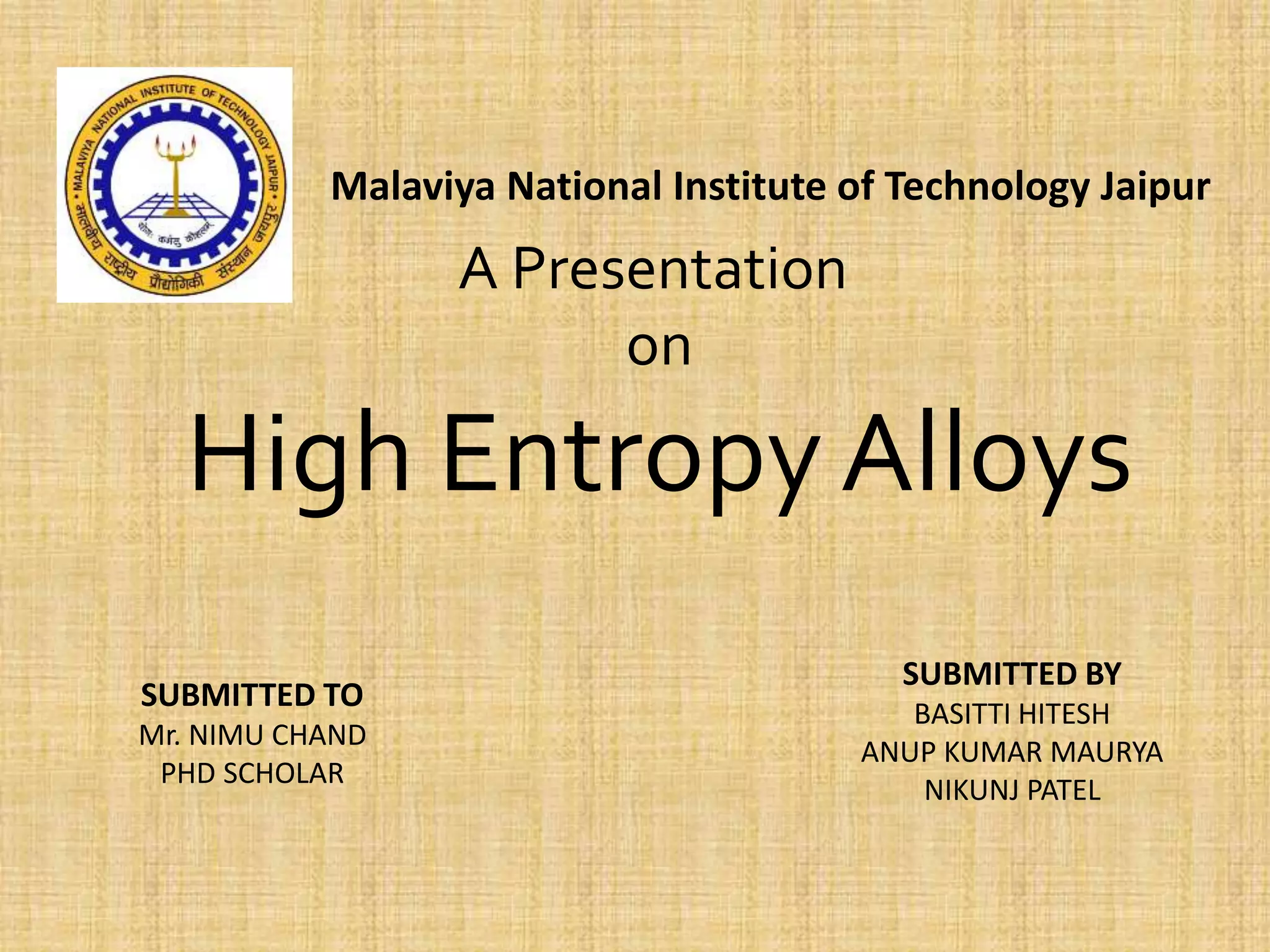 High Entropy alloys | PPTX