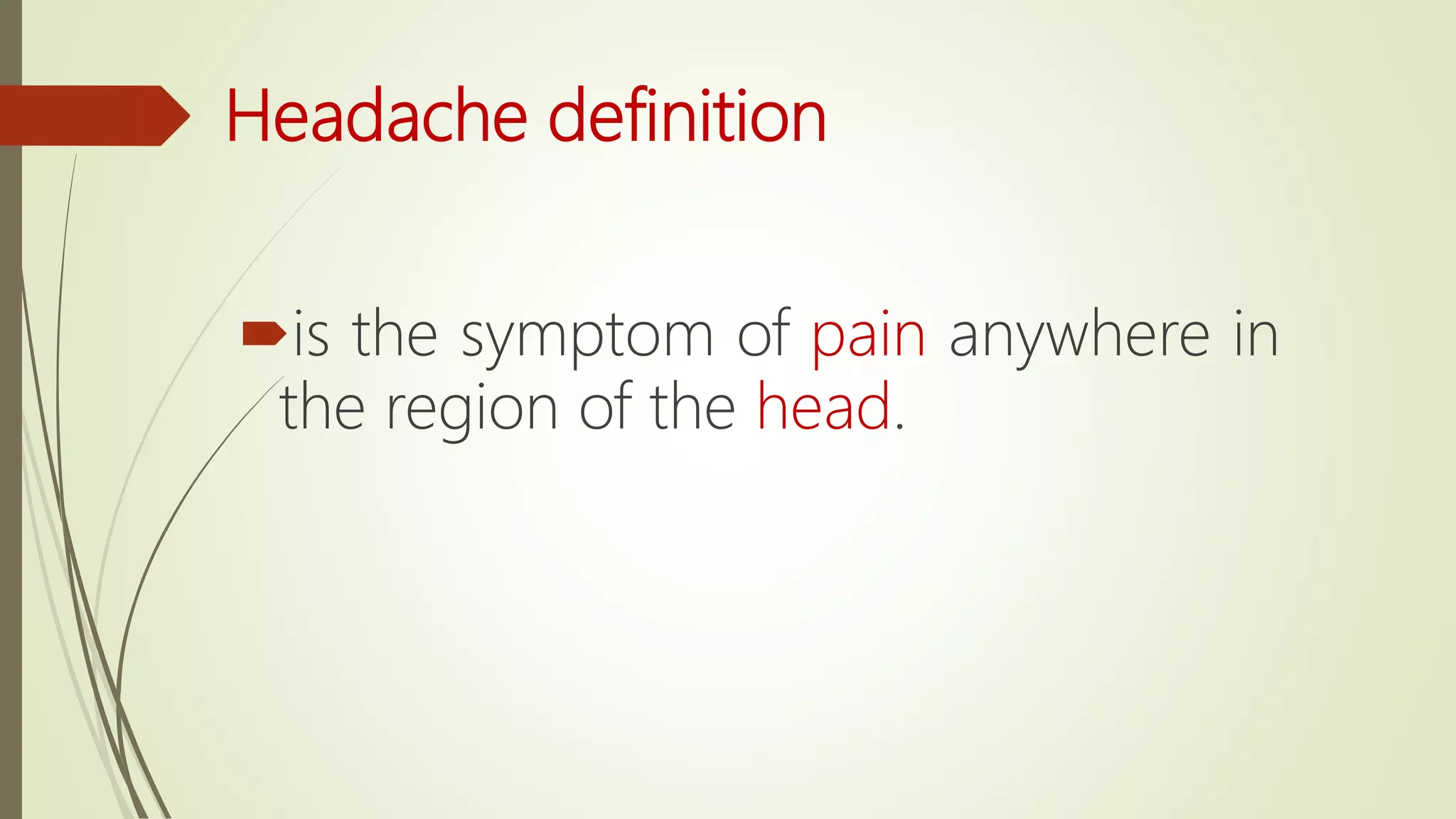 Headache types and pathophysiology | PPTX