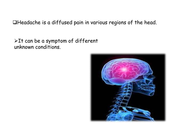 Headache | PPTX | Ear, Nose and Throat Conditions | Diseases and Conditions