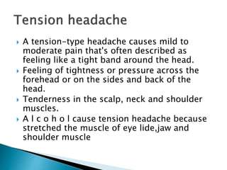 Headache and its type and treatment treatment | PPTX