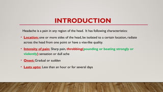 Headache/ Cephalgia, types, clinical manifestations with managementpptx ...