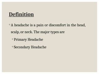 Headache Disorders and Its Types in Detail pptx. | PPTX