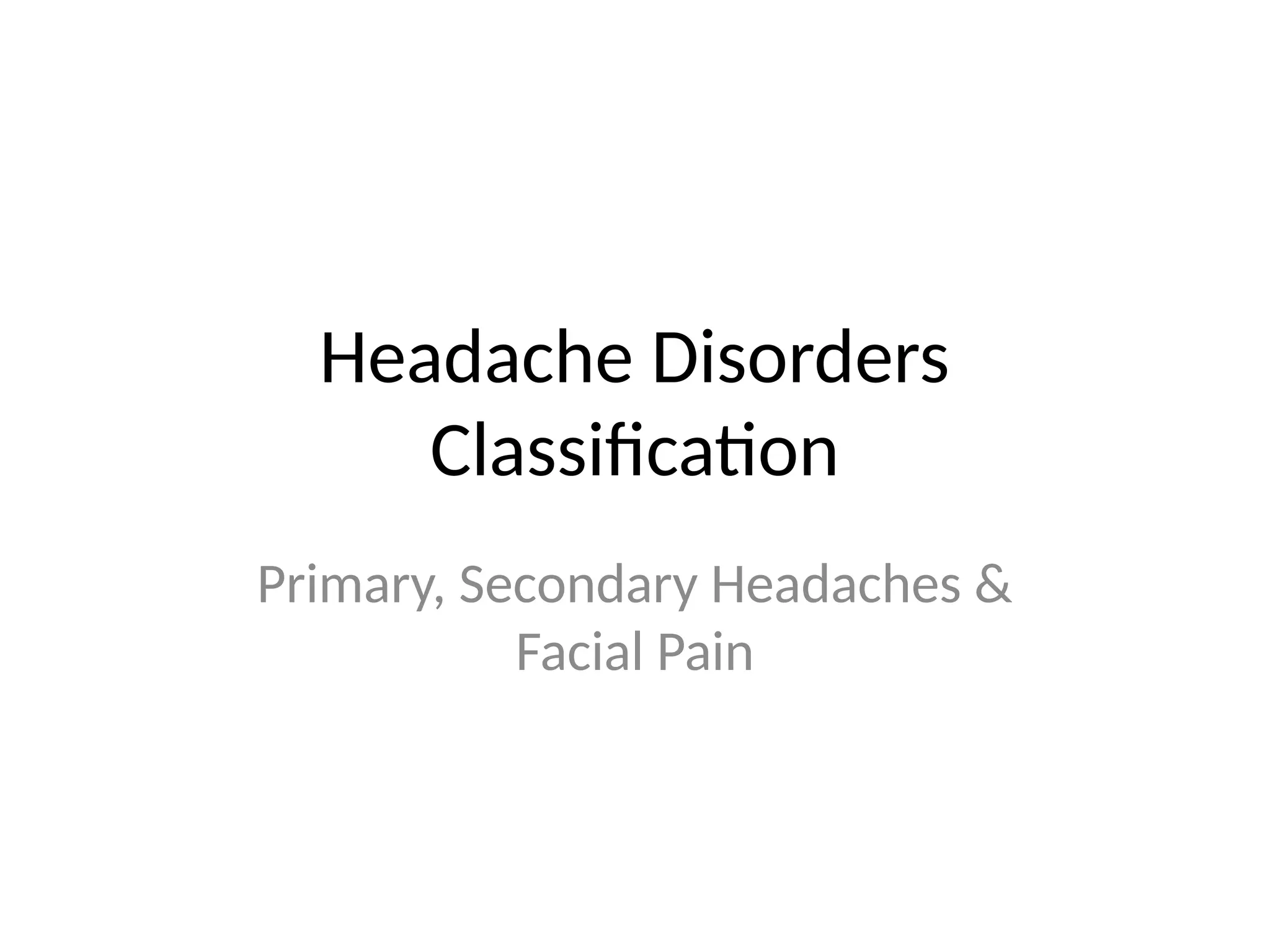 Headache_Disorders_Classification.pptx... | PPTX