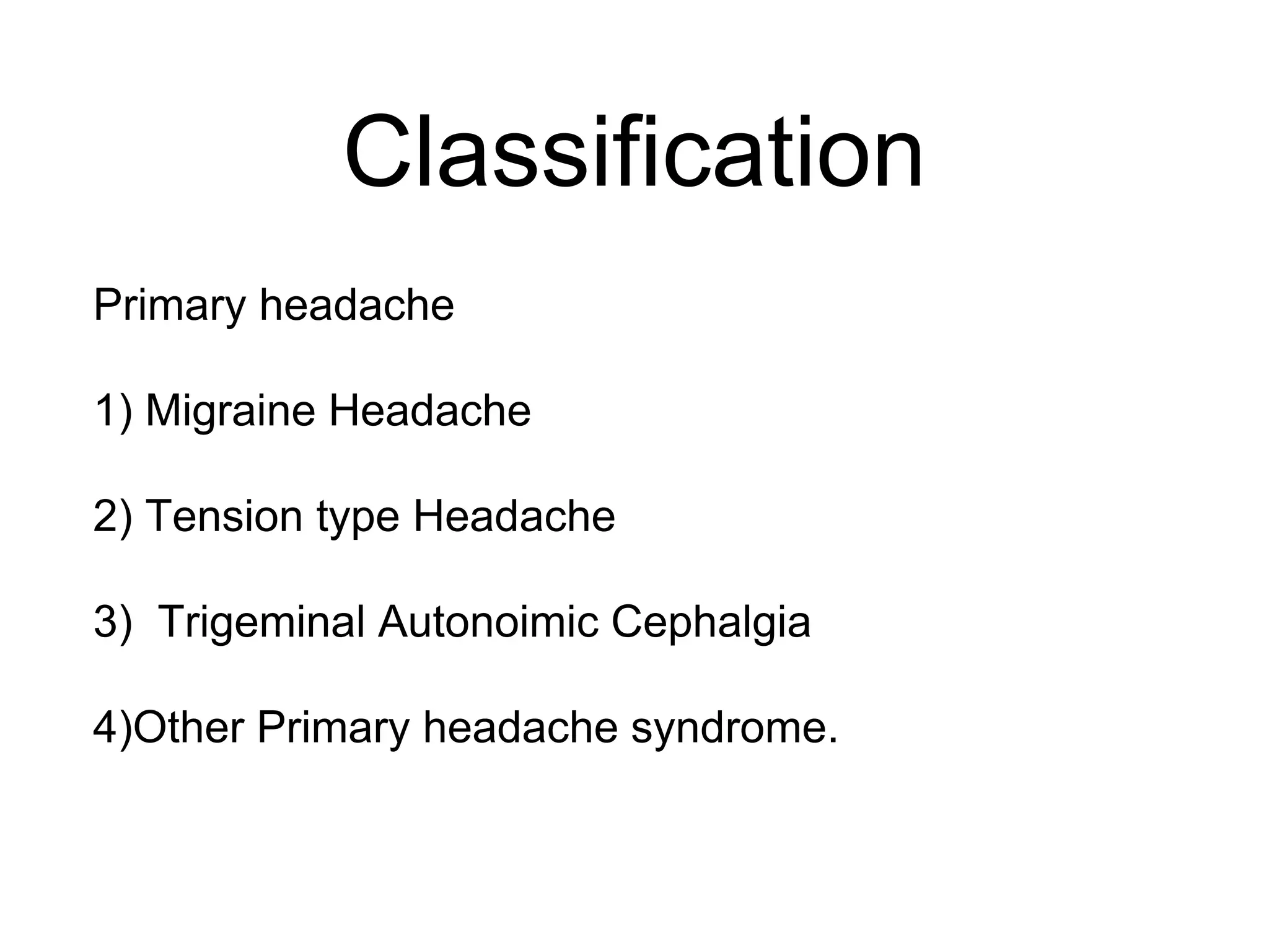Headache and it's type with pathophysiology and treatment | PPTX