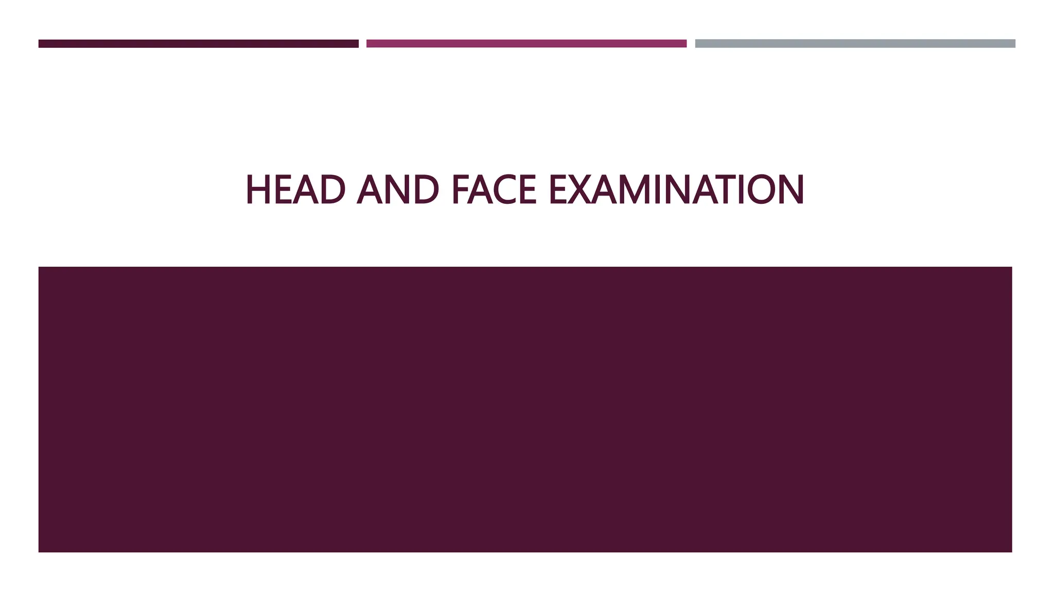 head and face examination part 1555.pptx