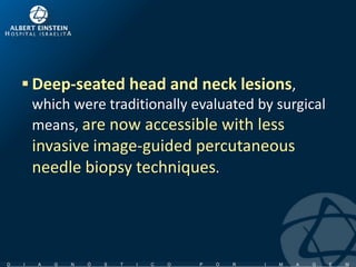 Image-guided head and neck biopsy | PPTX