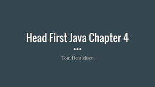 Head First Java Chapter 4 | PPT