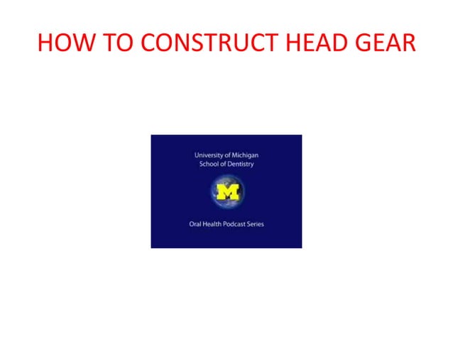 Head gear in orthodontics | PPTX | Oral care | Personal Care