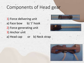 HEADGEAR and FACE MASK ORTHOPEDIC FORCE .pptx