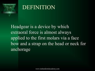 Head gears /fixed orthodontic courses | PPT