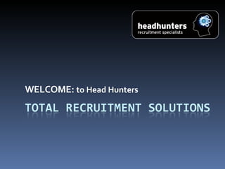 Head Hunters Presentation | PPT