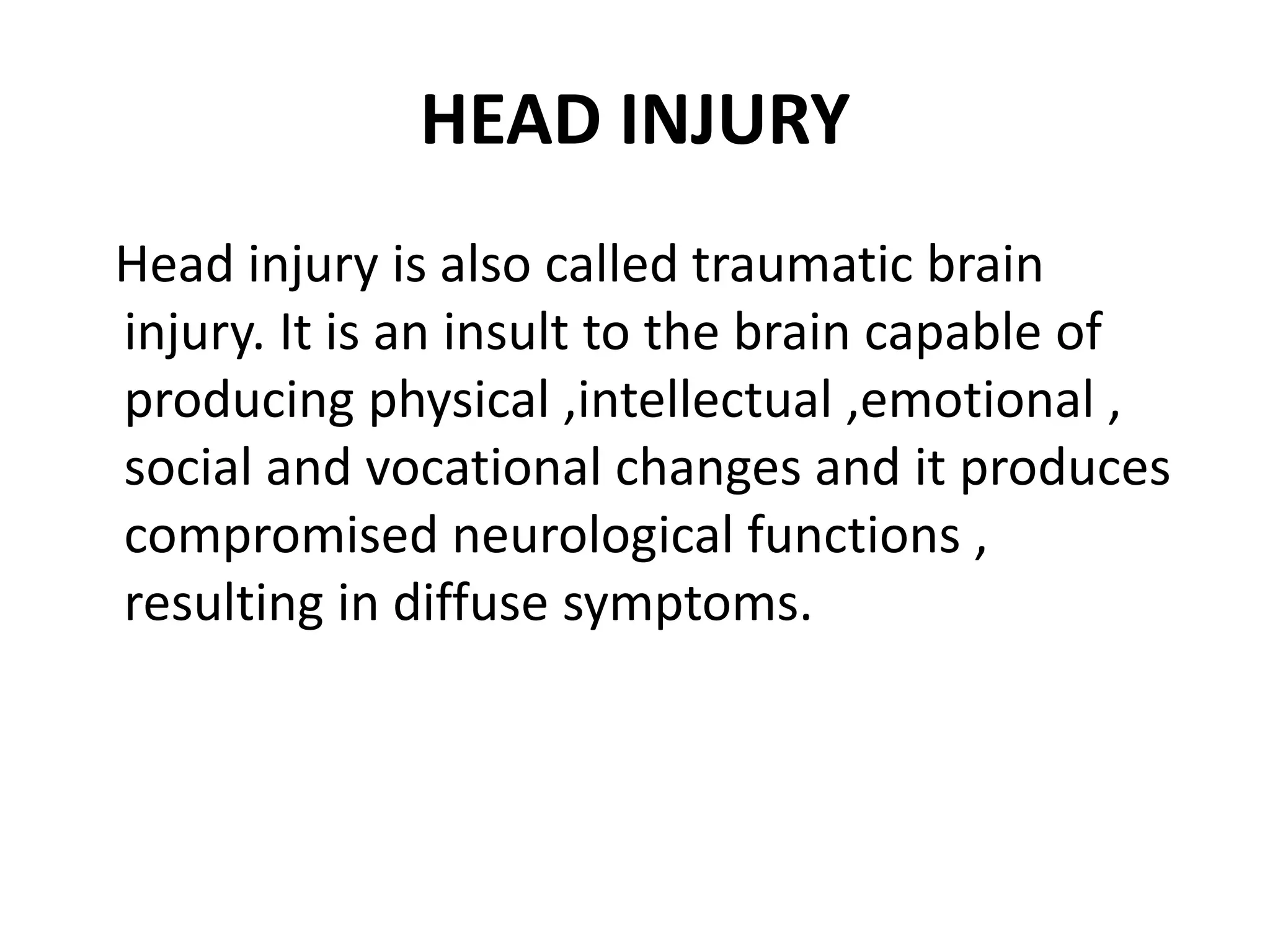 injuries that occur to the scalp, skull, brain, and underlying tissue ...