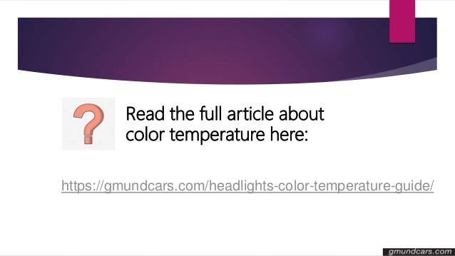 Headlight Color Guide | PPTX | Weather | Science