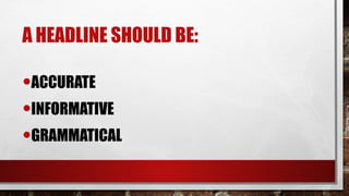 Week 1: Headline Writing Rules with examples | PPTX