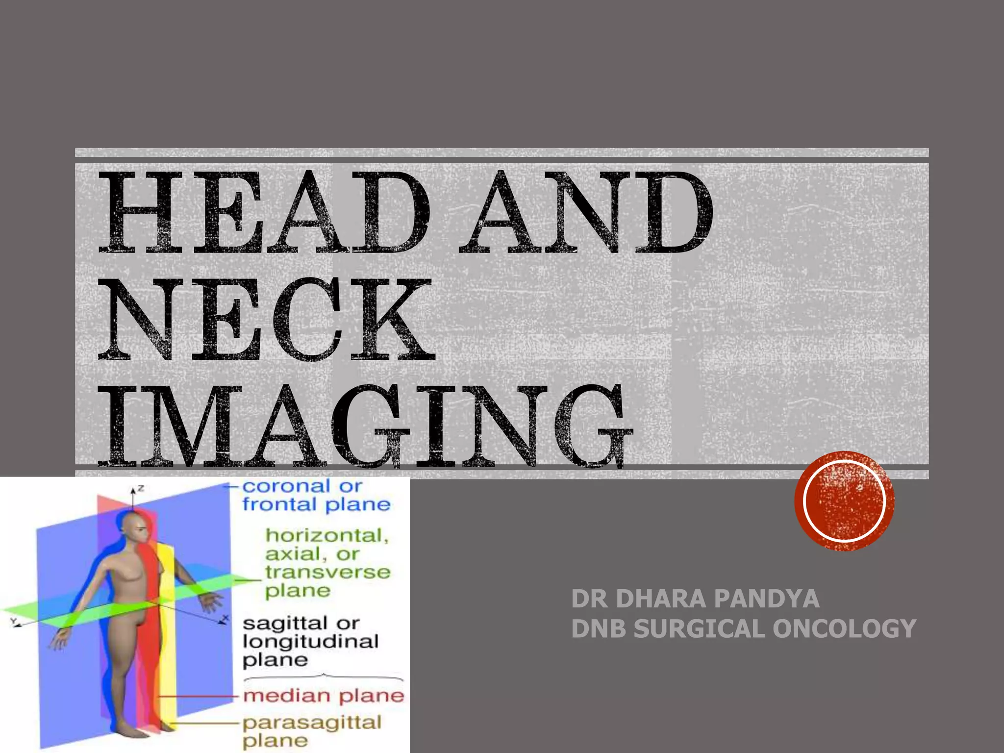 Head & Neck Radiology ppt | PPT