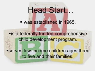 Head start | PPTX | Daycare and Pre-School | Parenting