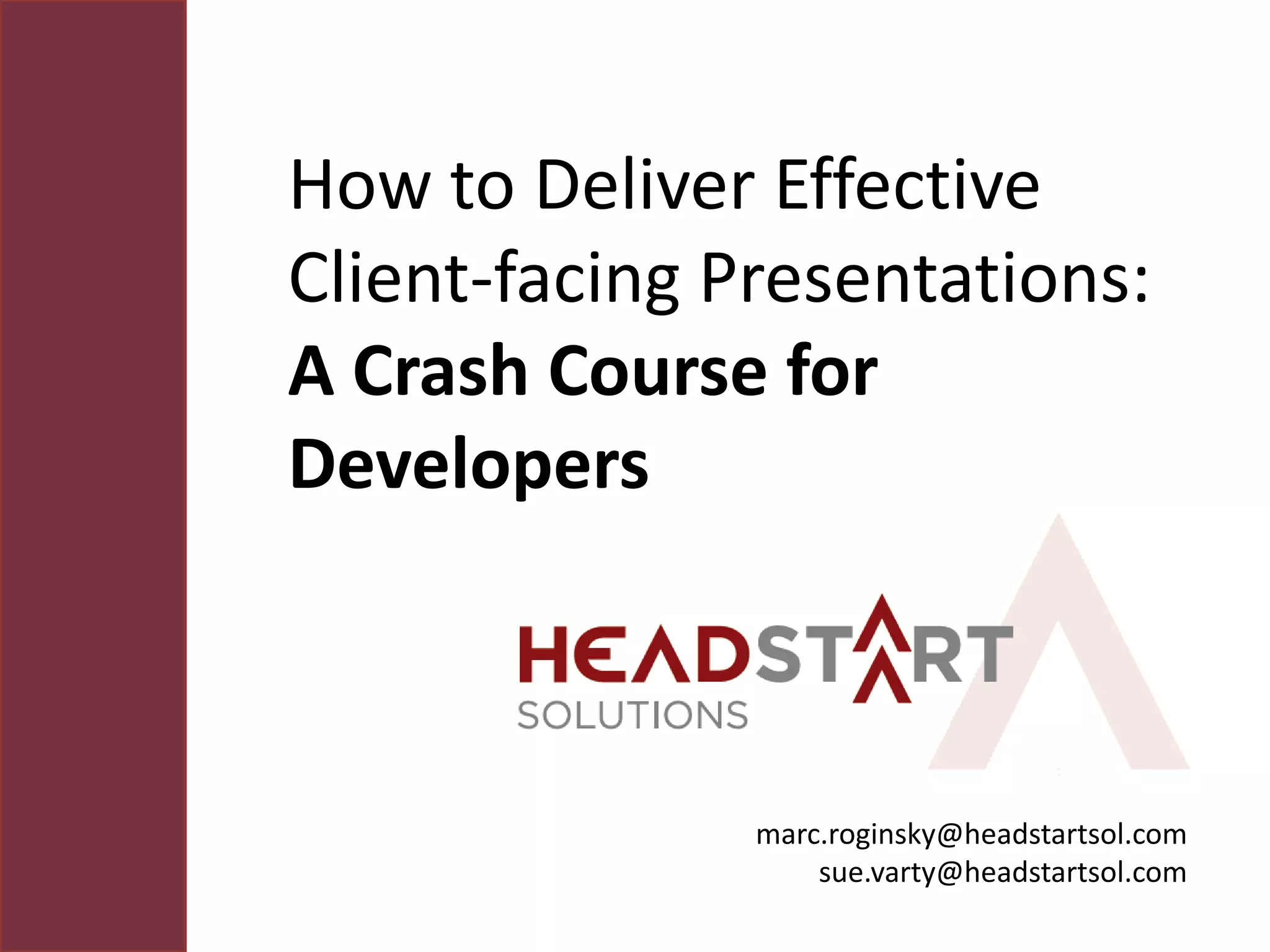 Marc Roginsky - How to Deliver Effective Client-facing Presentations | PPTX