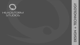 Headstorm Studios 2014 | PPT