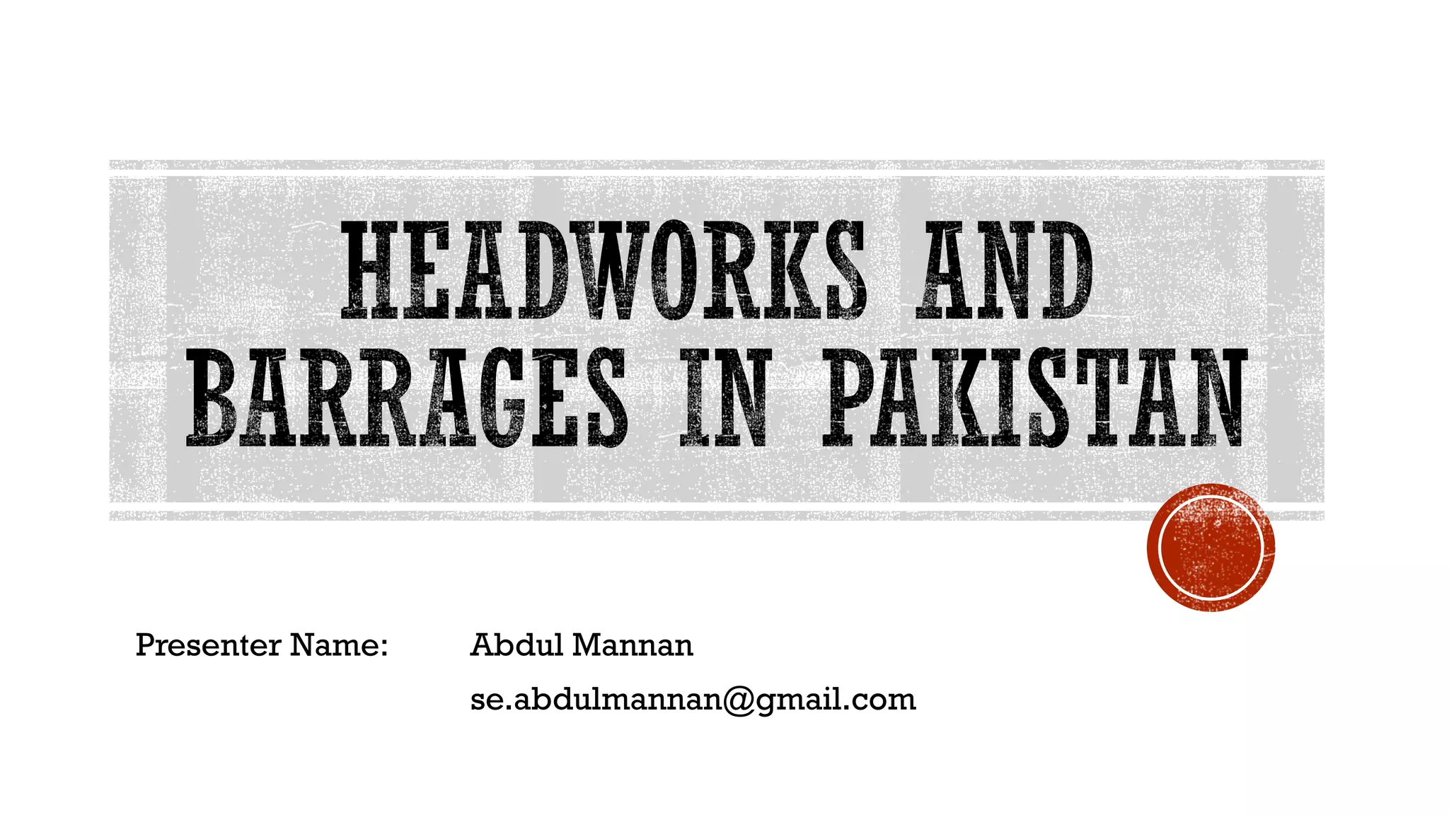 Headworks and barrages in pakistan | PDF